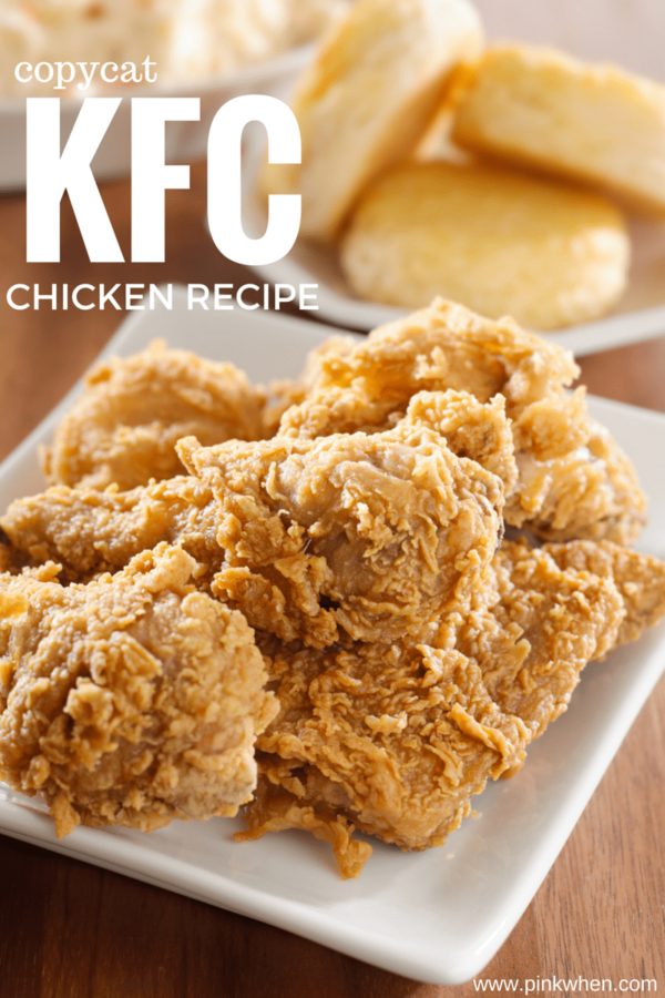 The Ultimate Copycat KFC Chicken Recipe - PinkWhen