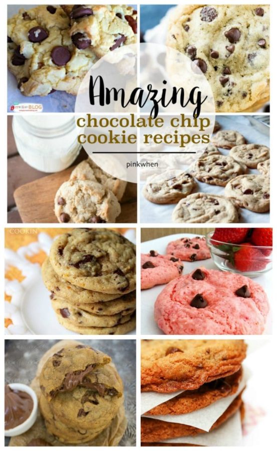 Amazing Chocolate Chip Cookie Recipes - PinkWhen